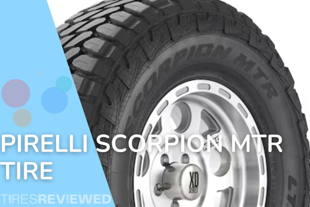 Pirelli Scorpion MTR Tire Review - Tires Reviewed
