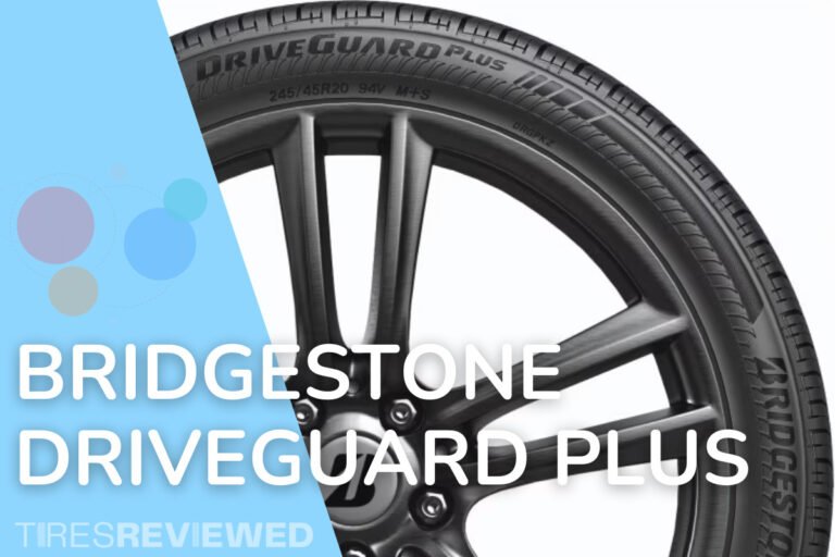 Bridgestone DriveGuard Plus Tire Review - Tires Reviewed
