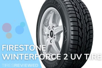 Firestone Winterforce 2 UV Tire Review - Tires Reviewed