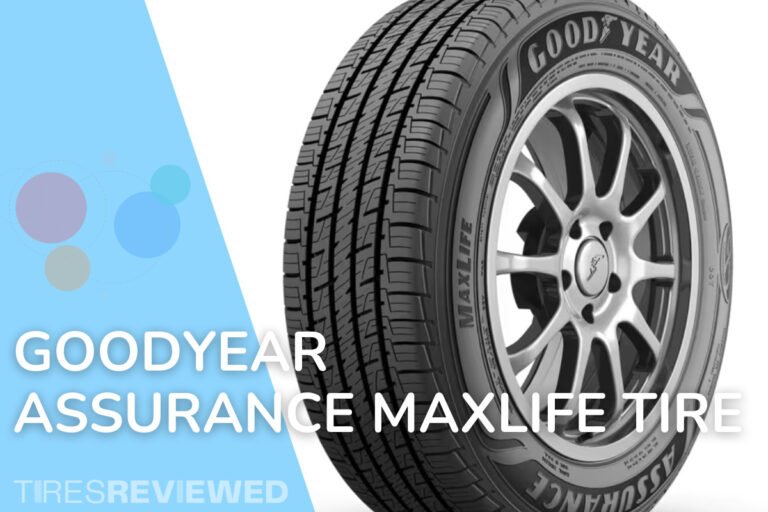 Goodyear Assurance MaxLife Tire Review - Tires Reviewed