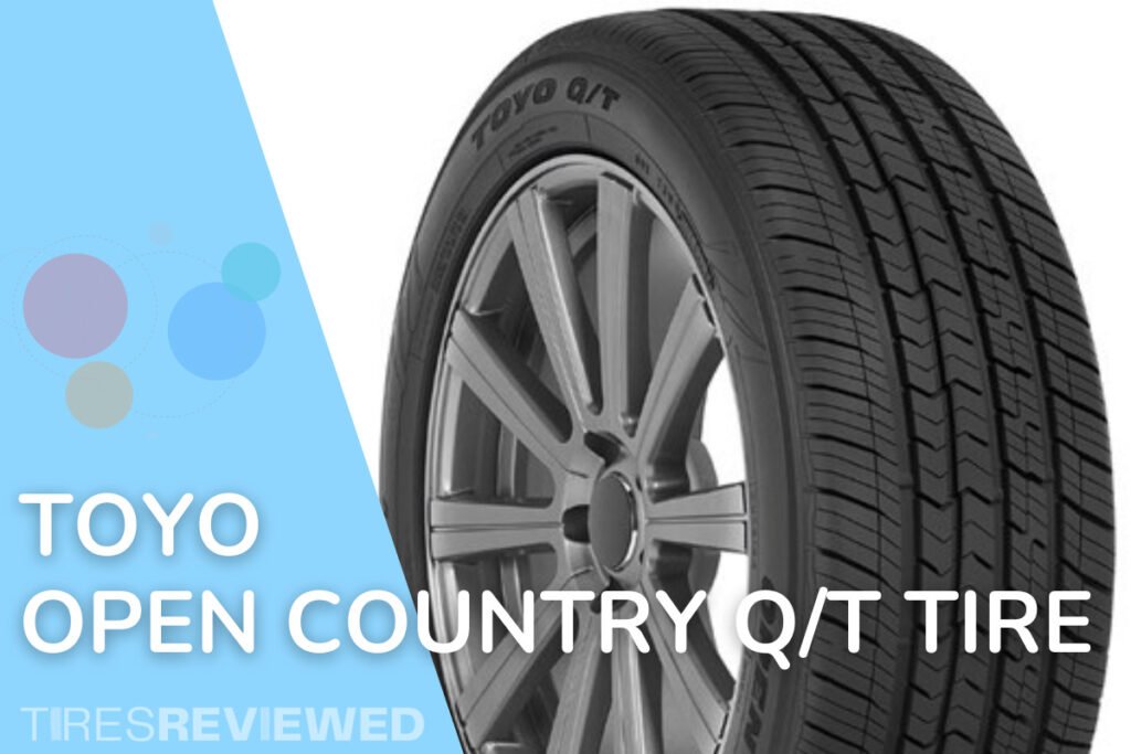 Toyo Open Country Q/T Tire Review - Tires Reviewed