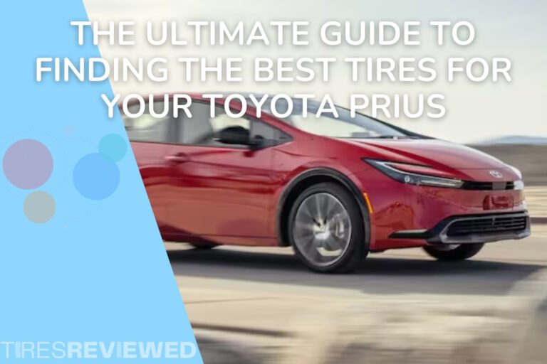 The Ultimate Guide to Finding the Best Tires for Your Toyota Prius ...