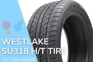 Westlake SU318 H/T Tire Review - Tires Reviewed